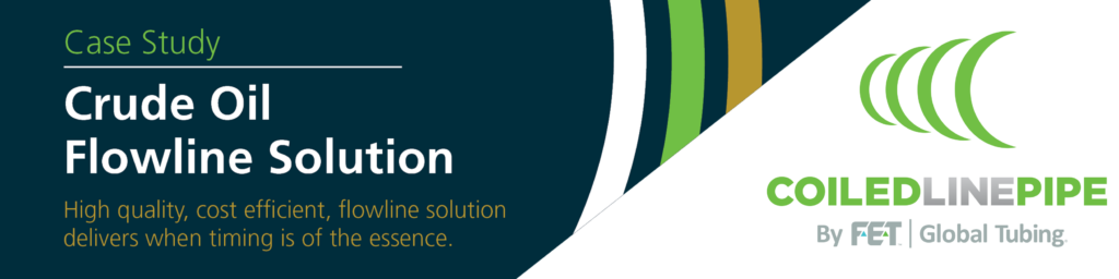 Crude Oil Flowline Solution - Forum Energy Technologies, Inc.