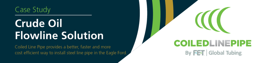 Crude Oil Flowline Solution (Eagle Ford) - Forum Energy Technologies, Inc.