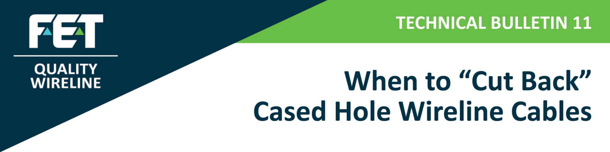 When to "Cut Back' Cased Hole Wireline Cables