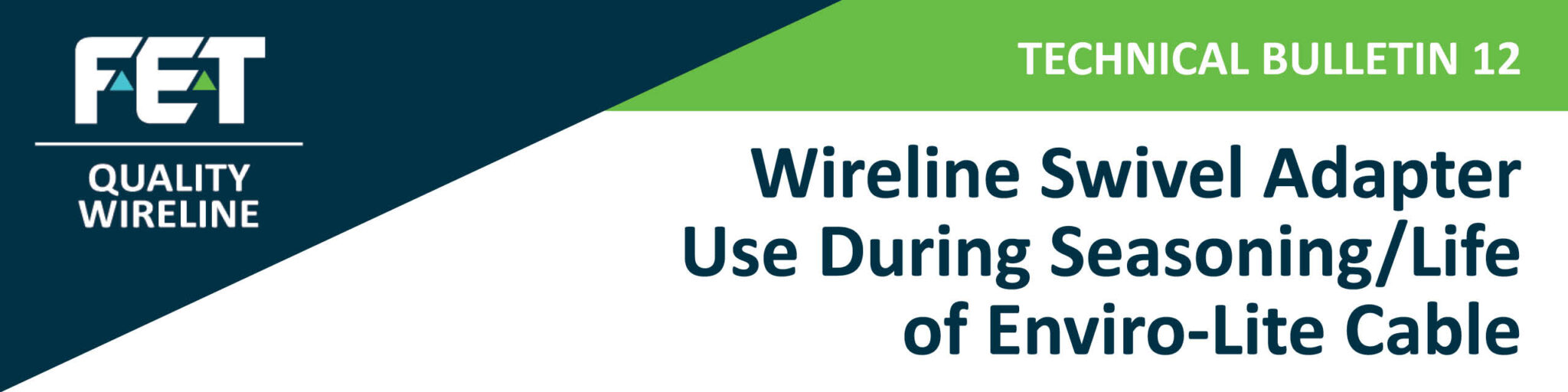 Wireline Swivel Adapter Use During Seasoning of Enviro-Lite Cable