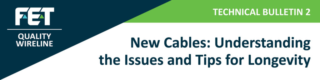 New Cables: Understanding the Issues and Tips for Longevity