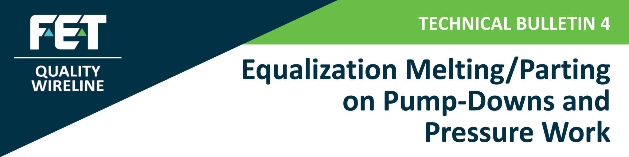 Equalization Melting/Parting on Pump-Downs and Pressure Work